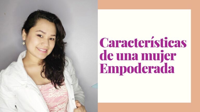 10 Características Clave de una Mujer Empoderada que Debes Conocer ...